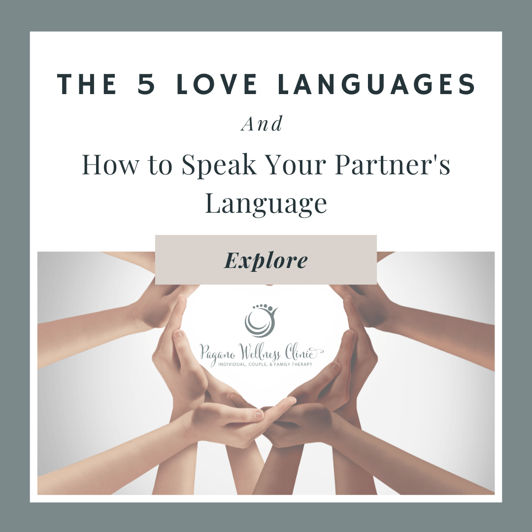 The 5 Love Languages and How to Speak Your Partner's Language - Pagano ...